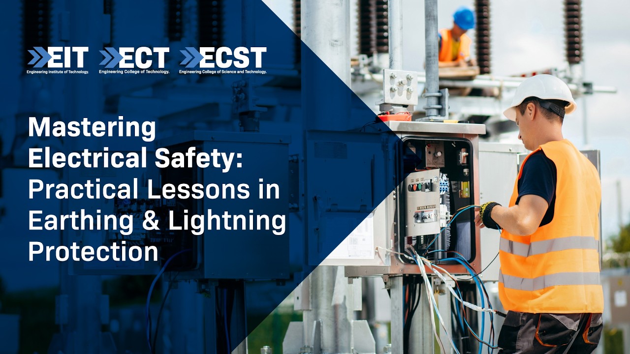 Mastering Electrical Safety: Practical Lessons in Earthing and Lightning Protection
