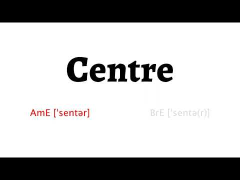 How to Pronounce centre in American English and British English