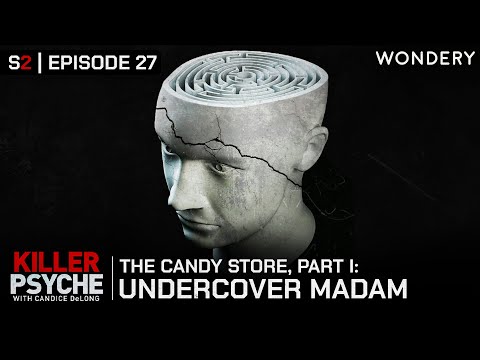 The Candy Store, Part I: Undercover Madam | Killer Psyche