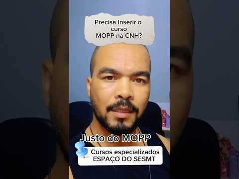 Preciso inserir o curso mopp na carteira de habilitação? #cursomopp #cursosespecializados