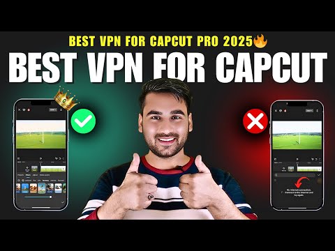 Best VPNs for CapCut in 2025: Fix No Internet Problem Instantly ! ⚡Best VPNs for CapCut in 2025 !