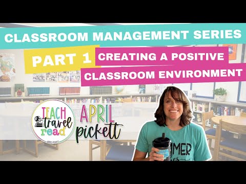 Classroom Management for Elementary Teachers | A Positive Classroom Environment | Teacher Tips