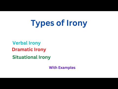 Types of Irony | Verbal Irony | Dramatic Irony | Situational Irony