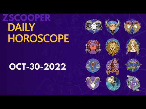Daily Horoscope 2022 | October 30th | What You Should Know