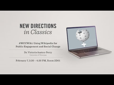 #WCCWiki: Using Wikipedia for Public Engagement and Social Change (Victoria Austen-Perry, UWinnipeg)