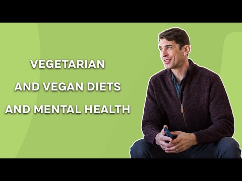 Vegetarian and Vegan Diets and Mental Health