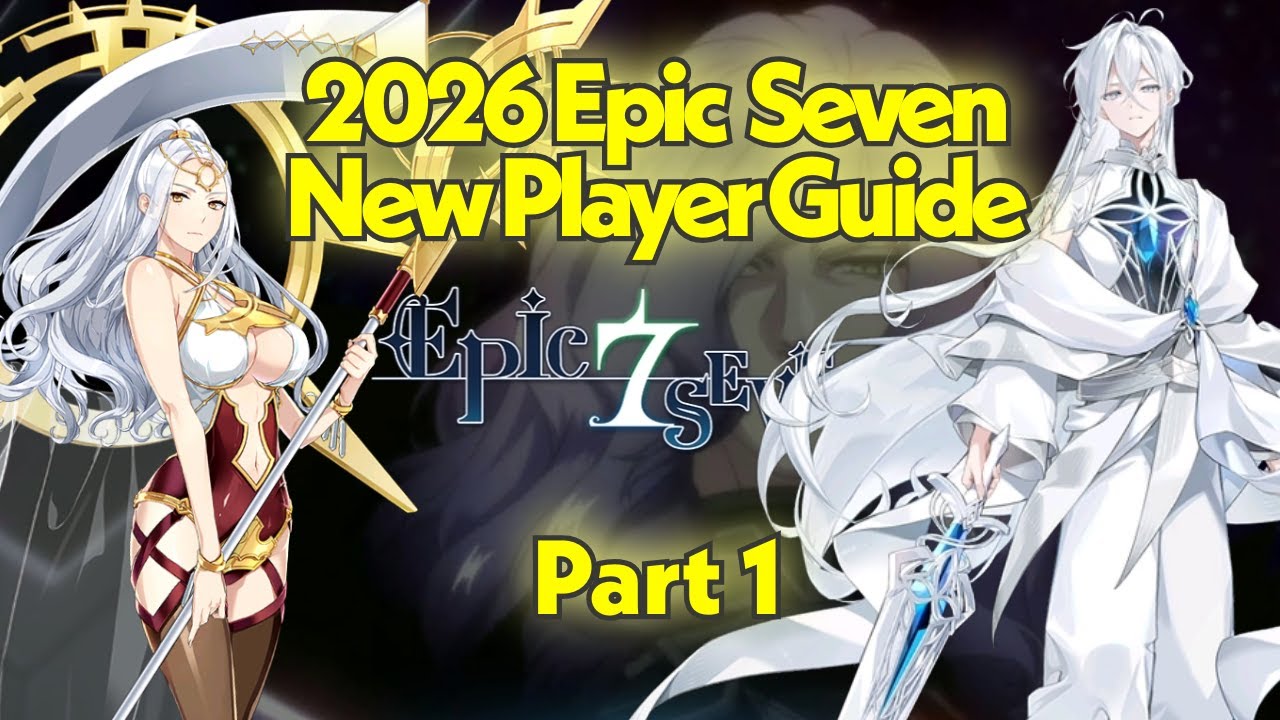 2026 Epic Seven New Player Guide Part 1 - Step By Step Progression