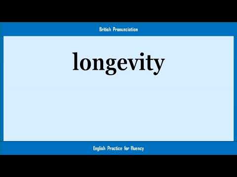 longevity, How to Say or Pronounce LONGEVITY in American, British, Australian English