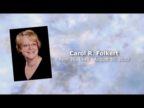 Carol R. Folkert (April 20, 1948 - August 30, 2020) - Funeral Service
