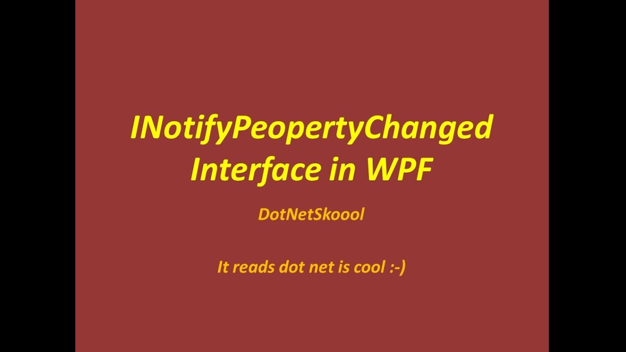Understanding INotifyPropertyChanged Interface in WPF