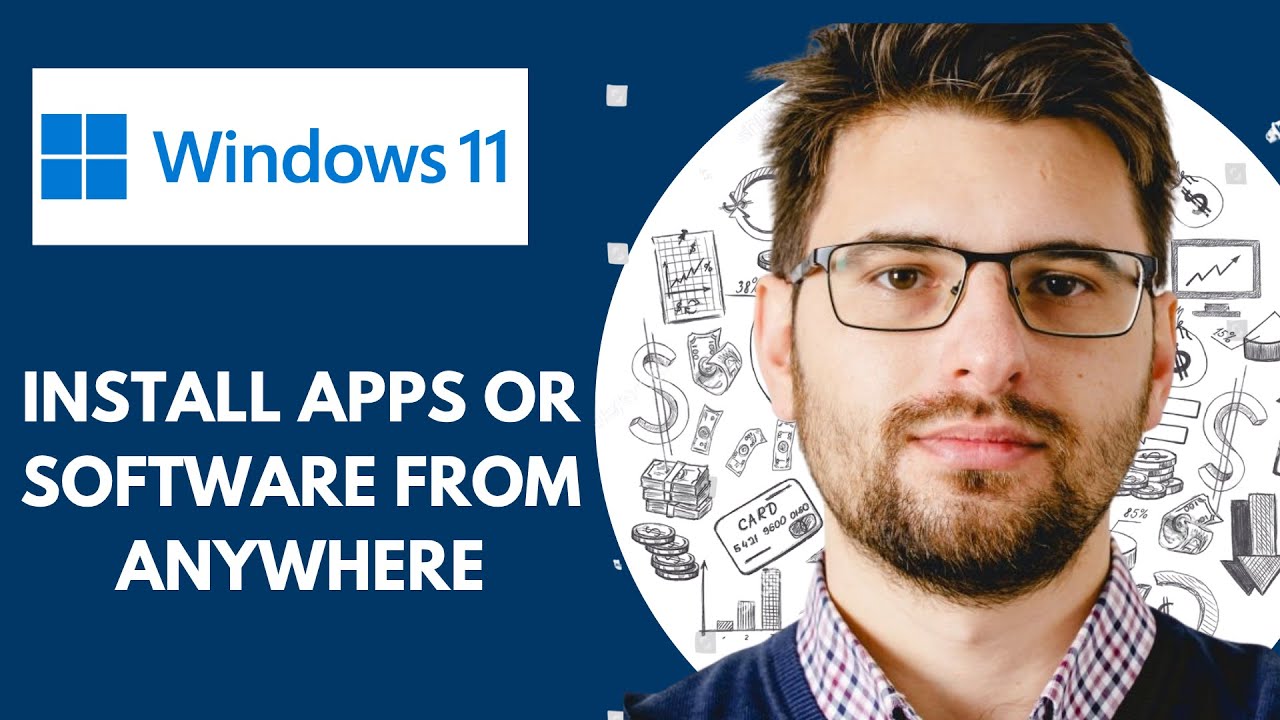 Windows 11 - Install Apps or Software from Anywhere - Install Apps Not From the Microsoft Store