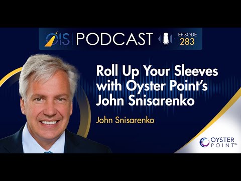 OIS Podcast Episode #283: Roll Up Your Sleeves With Oyster PointβS John Snisarenko