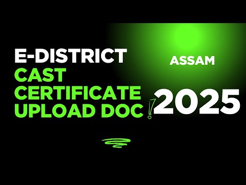 CSC eDistrict Assam: Cast Certificate Document Upload Tip