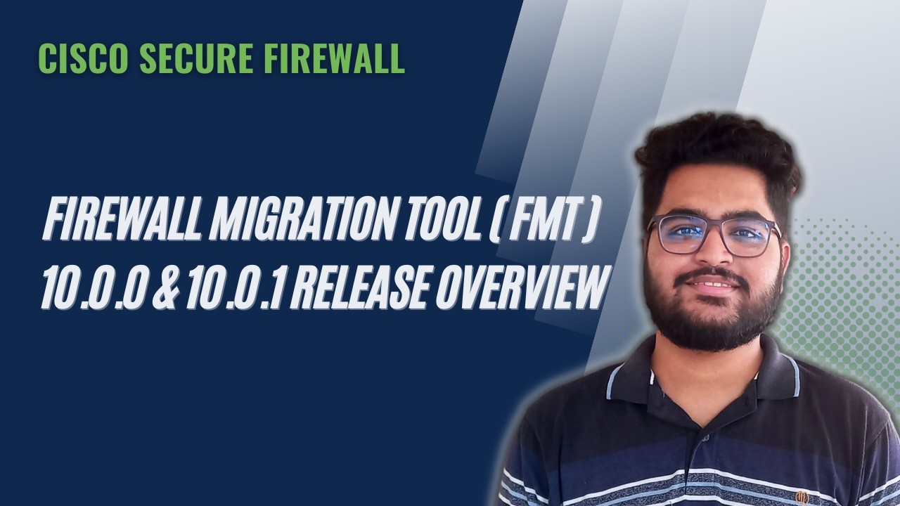Cisco Secure Firewall Migration Tool 10.0.0 & 10.0.1 – Release Overview