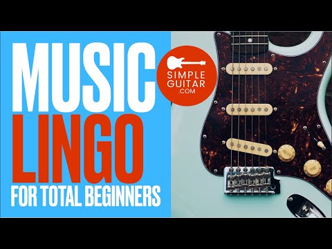 Music Lingo for Total Beginner Guitar Players