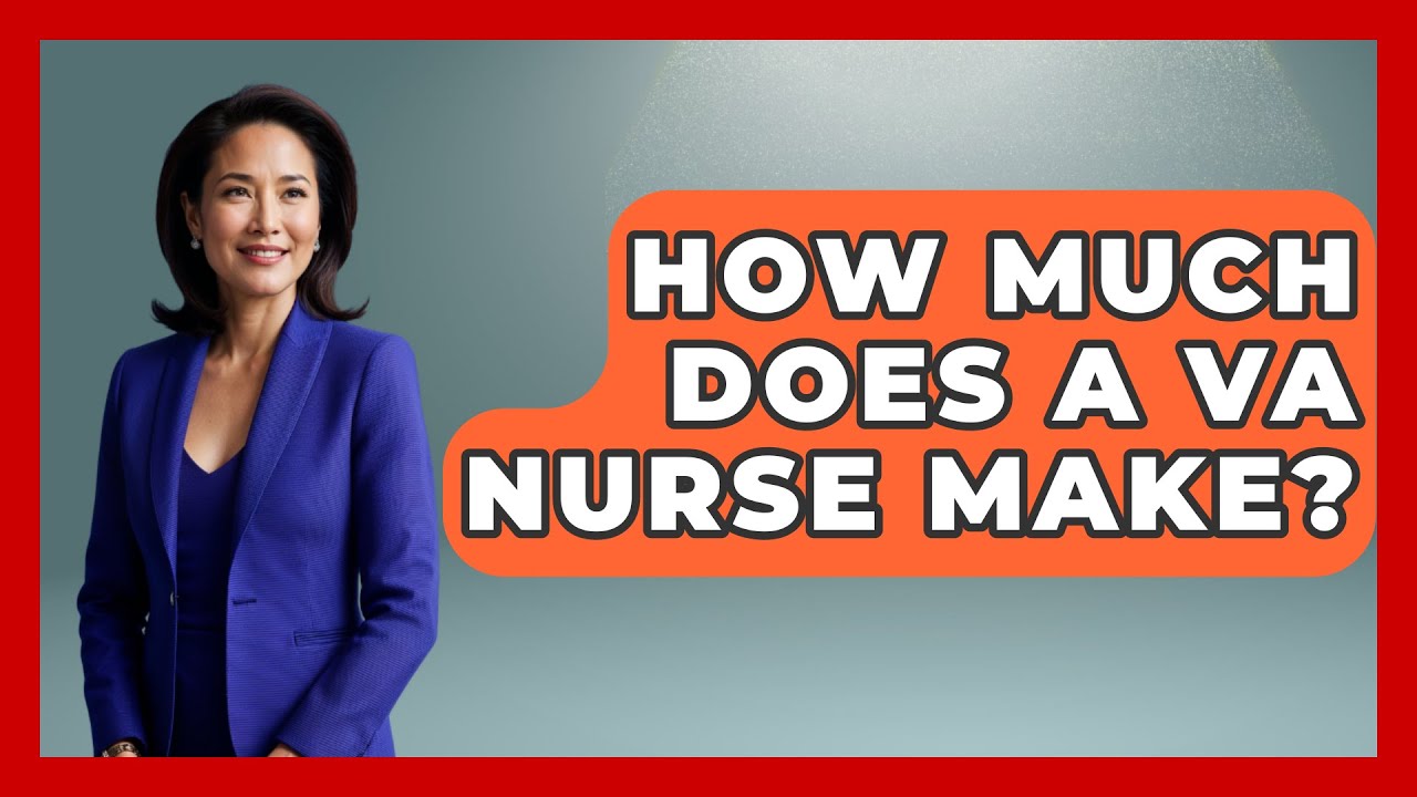 How Much Does A VA Nurse Make? - Nursing Knowledge Exchange