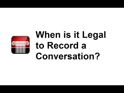 Lessons in Law - When is it Legal to Record a Conversation?