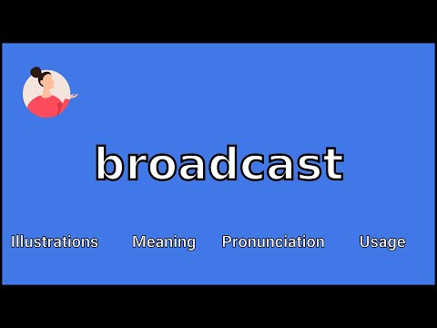 BROADCAST - Meaning and Pronunciation