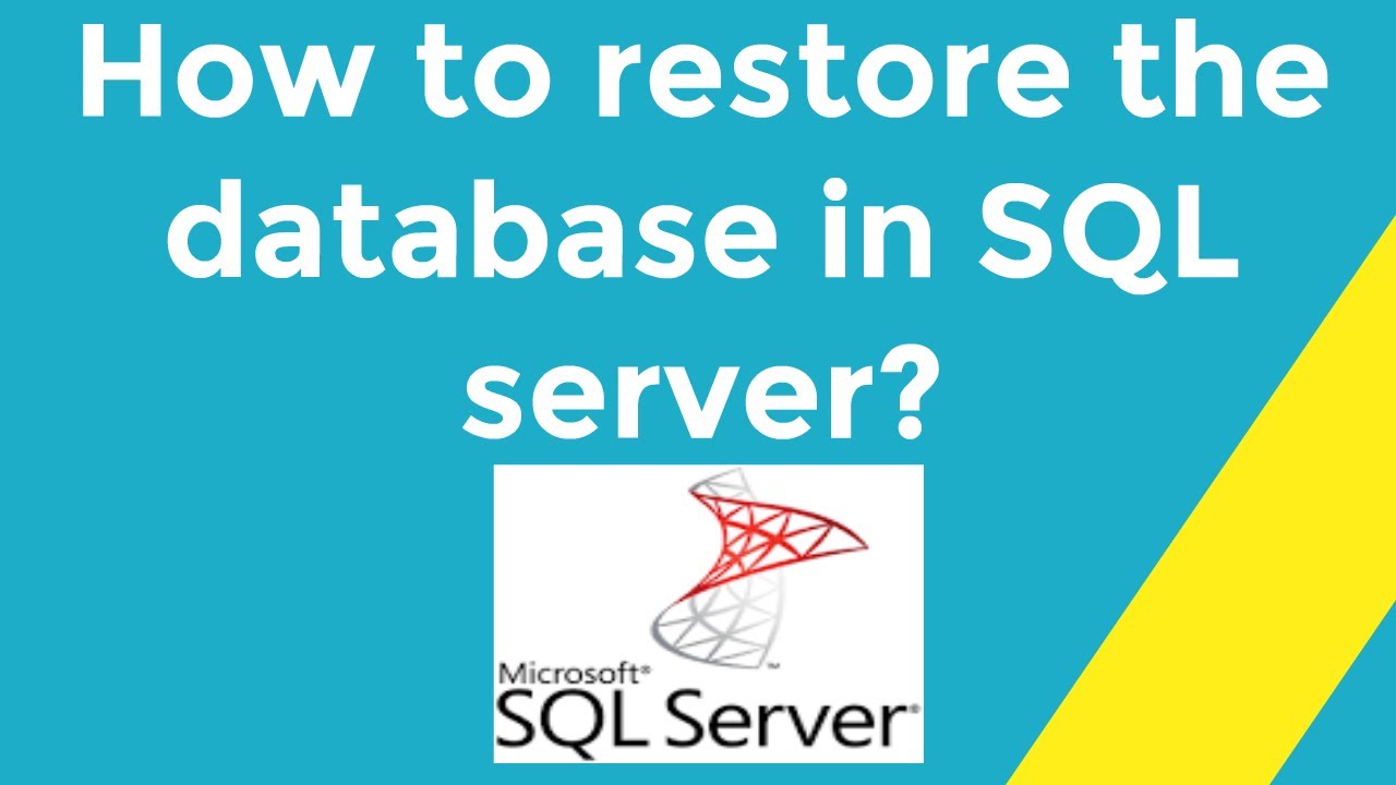 How to restore the database in SQL server?