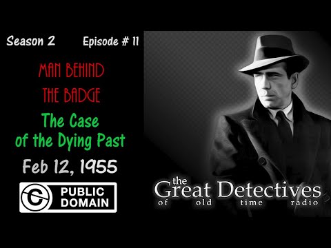 Man Behind the Badge: Case of the Dying Past (Public Domain Video Theater)