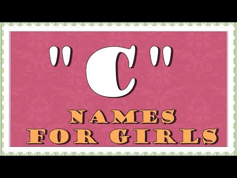 C NAMES FOR BABY GIRLS- 30 NAMES FOR YOU