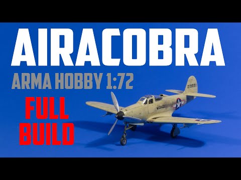 P-39 AIRACOBRA Arma Hobby 2022 NEW TOOL 1/72 scale - how to build it - 1080p HD