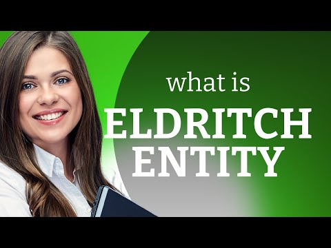 Understanding "Eldritch Entity" in English