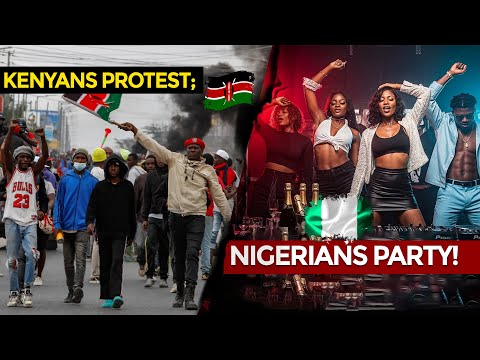 Kenyans Protest; Nigerians Party!