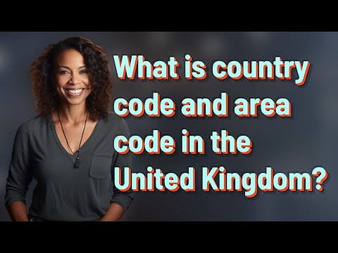 What is country code and area code in the United Kingdom?