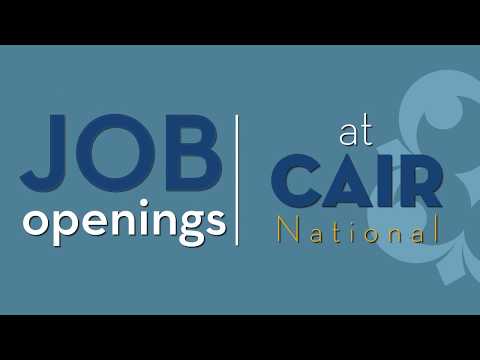 WATCH: Job Openings at CAIR