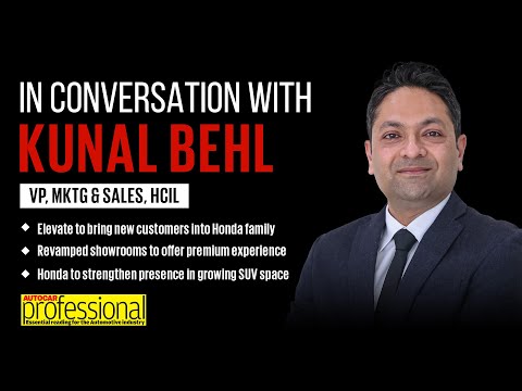 Interview | Kunal Behl, VP, Marketing and Sales, Honda Cars India
