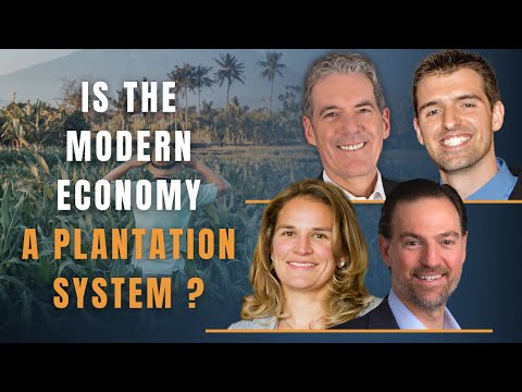 Is the MODERN ECONOMY a Plantation System? -- Paul Knowlton and Aaron Hedges