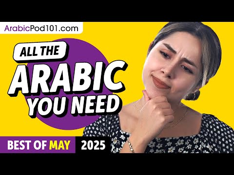 Your Monthly Dose of Arabic - Best of May 2025