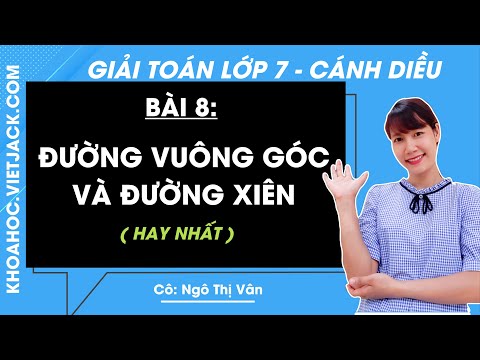 Toán lớp 7 Cánh diều Bài 8: Đường vuông góc và đường xiên - Trang 97, 99 (HAY NHẤT)