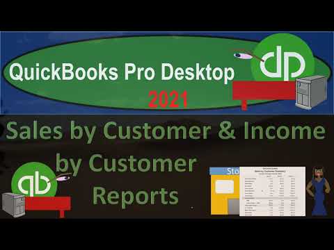 Sales by Customer & Income by Customer Reports 4.20 QuickBooks Pro 2021