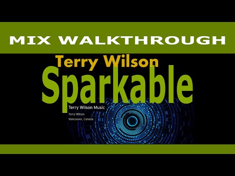 Sparkable - Terry Wilson - Mix Walkthrough