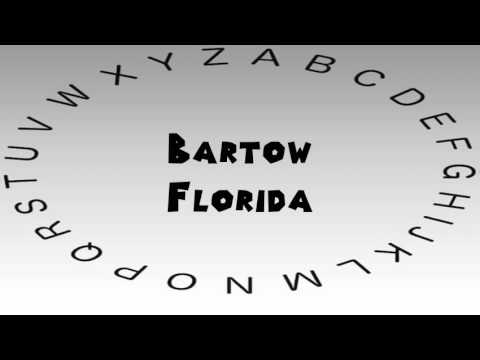 How to Say or Pronounce USA Cities β Bartow, Florida