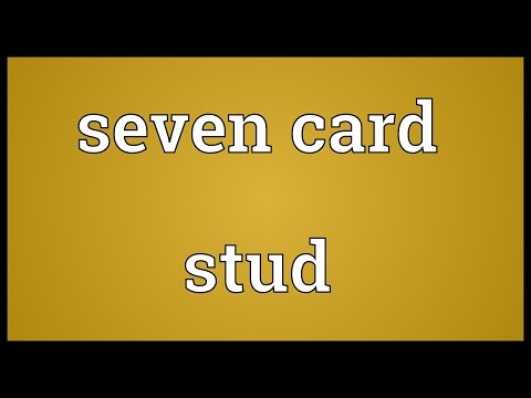 Seven card stud Meaning