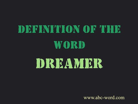 Definition of the word "Dreamer"