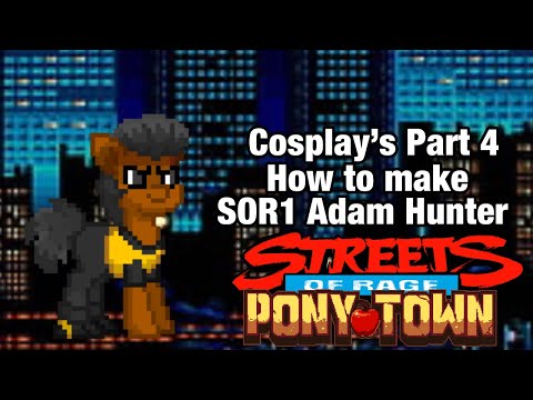 Pony Town Streets Of Rage Cosplay’s Part 4 How to Make SOR1 Adam