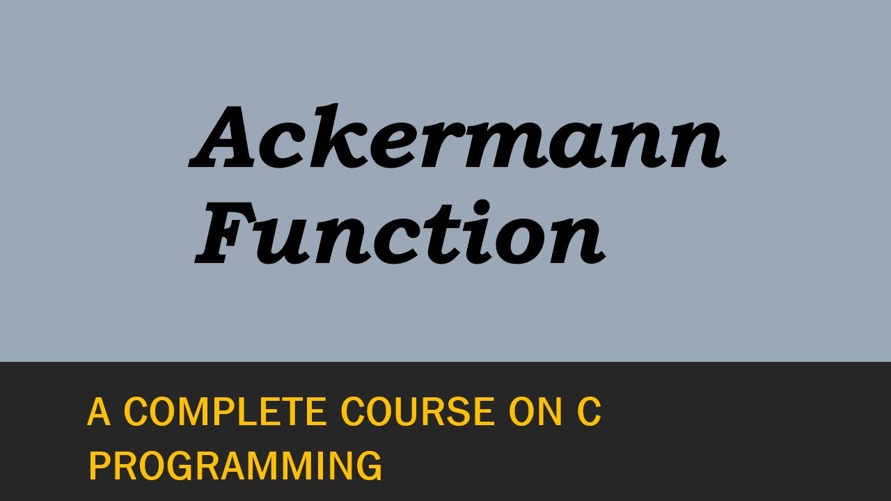 Ackerman Function | How To Solve Ackermann Function | Program For Ackermann Function Using Recursion