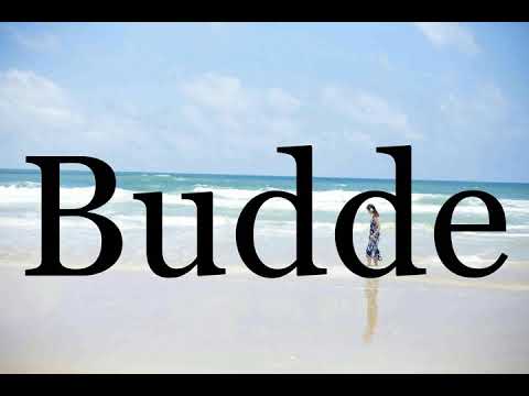 How To Pronounce Budde🌈🌈🌈🌈🌈🌈Pronunciation Of Budde