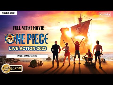 ONE PIECE LIVE ACTION 2023 | Season 1 (epsode 1 sampai 8 / end)