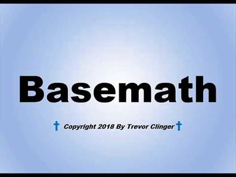 How To Pronounce Basemath