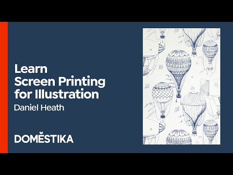 Screen Printing Techniques for Patterns and Illustrations - Course by Daniel Heath | Domestika