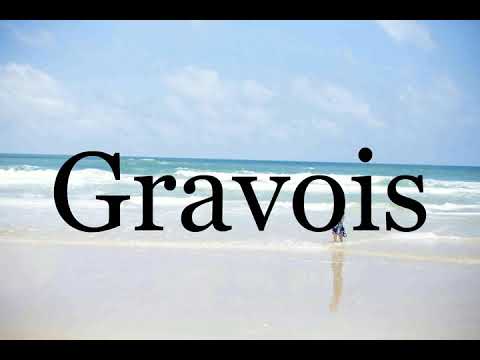 How To Pronounce Gravois🌈🌈🌈🌈🌈🌈Pronunciation Of Gravois