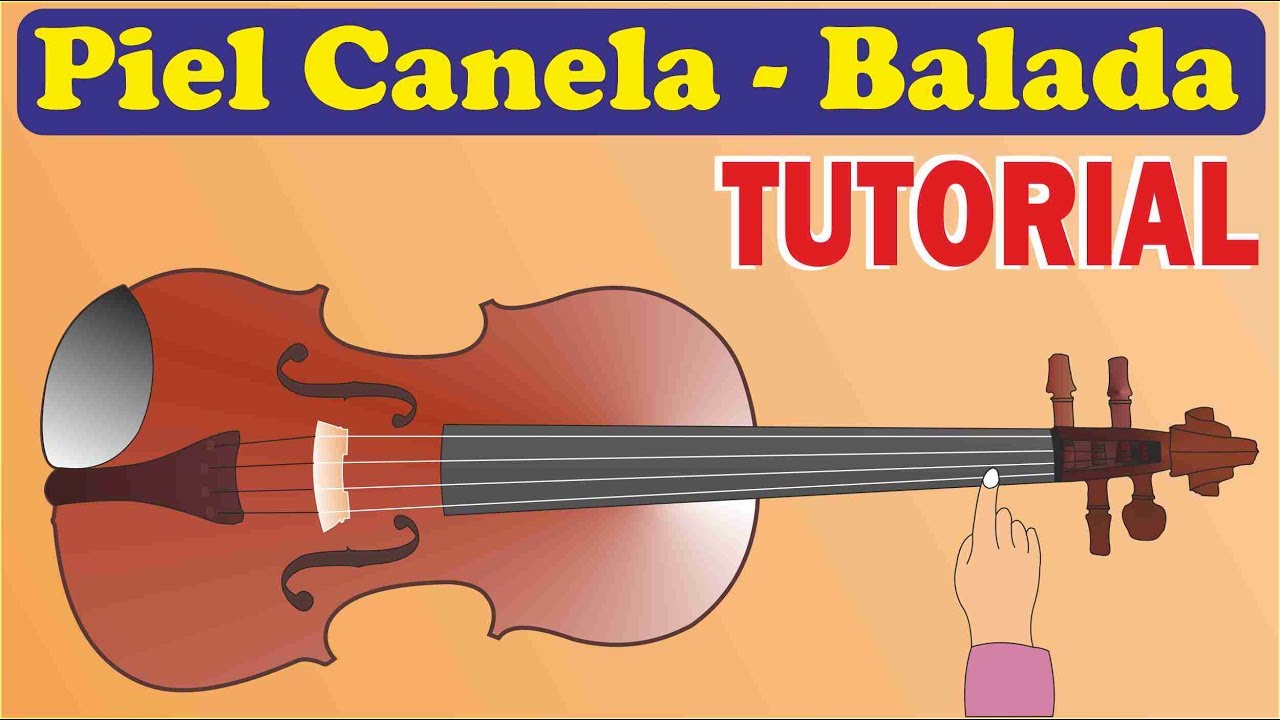PIEL CANELA   TUTORIAL VIOLÍN   MÉTODO DE VIOLÍN   PARTITURAS