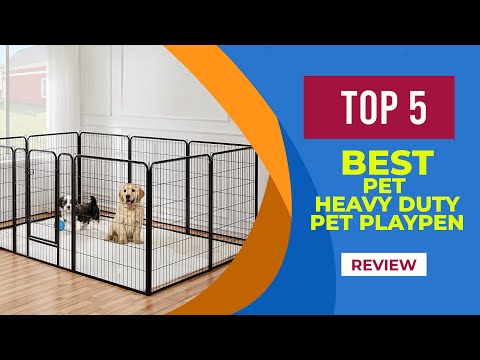 5 Best Pet Heavy Duty Pet Playpen to Buy in 2025 [ Top Rated Models ]