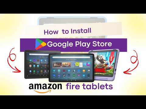 How to install Google Play Store on AMAZON FIRE TABLET