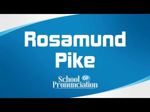 Learn How To Pronounce Rosamund Pike
